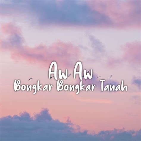 DJ Aw Aw Bongkar Bongkar Tanah 2023 Remix Single By Dwipa Nation