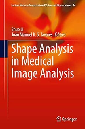 Shape Analysis In Medical Image Analysis Lecture Notes In