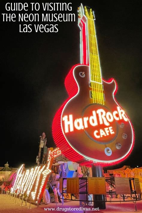 Guide To Visiting The Neon Museum Las Vegas Drugstore Divas Museums