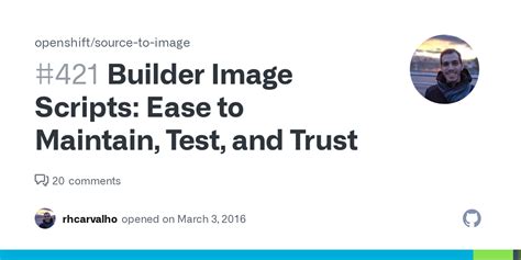 builder image scripts ease to maintain test and trust · issue 421