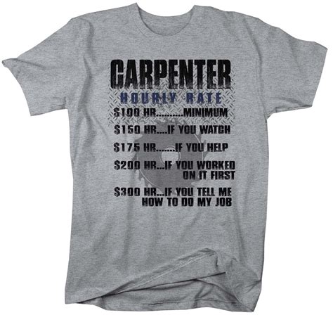 Mens Funny Carpenter Shirt Hourly Rate T Shirt Carpenter T Idea
