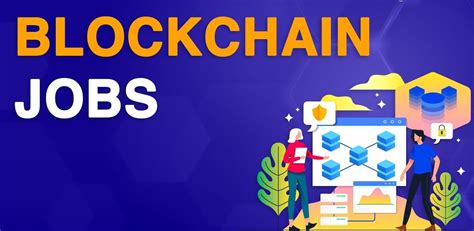 10 Blockchain Technology Jobs You Must Know About