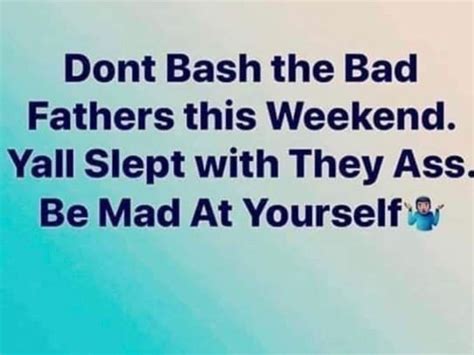 Pin By Courtney Troutman On Fave Memes Etc Bad Father You Mad All