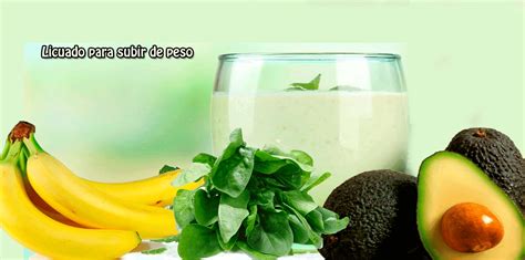 Licuado para subir de peso Recetas fáciles de jugos y batidos nutritivo