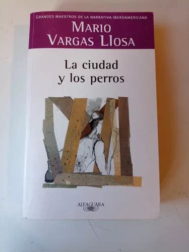 La Ciudad Y Los Perros Mario Vargas Llosa