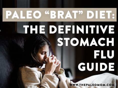 Paleo Brat” Diet The Definitive Stomach Flu Guide The Paleo Mom