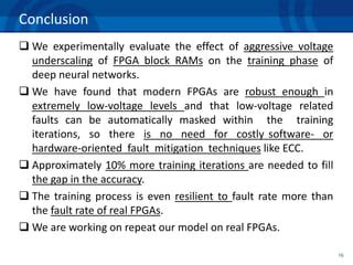 On The Resilience Of Deep Learning For Reduced Voltage Fpgas Ppt