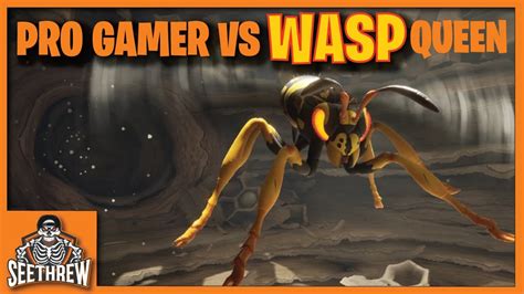 Grounded 12 Wasp Queen Youtube