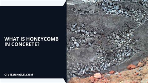 Honeycomb In Concrete Causes Effects And Remedial Measures Civil Jungle