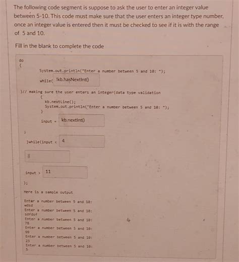 Solved The Following Code Segment Is Suppose To Ask The User