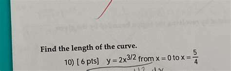 solved find the length of the curve ﻿y 2x32 ﻿from x 0 ﻿to