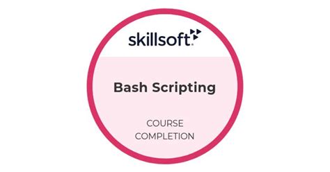 Kevin Trejos Vargas On Linkedin Bash Scripting • Kevin Trejos • Skillsoft® Digital Badge Bash