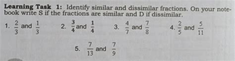 Solved Learning Task 1 Identify Similar And Dissimilar Fractions On