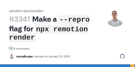 Make A ` Repro` Flag For `npx Remotion Render` · Issue 3341