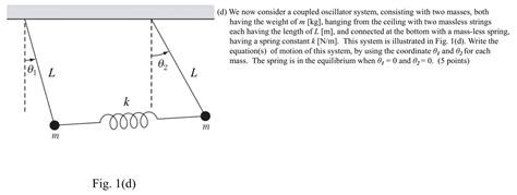 Solved D We Now Consider A Coupled Oscillator System