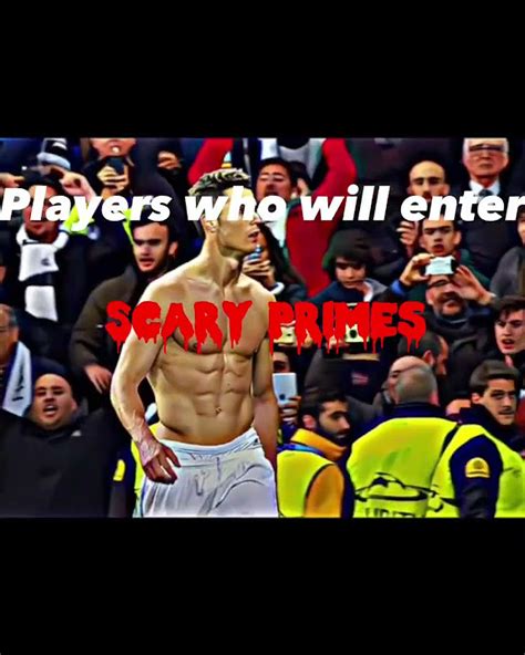 Players Who Will Enter Scary Primes Youtube