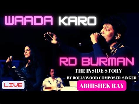 Abhishek Ray LIVE In Concert Waada Karo RD BURMAN Pancham