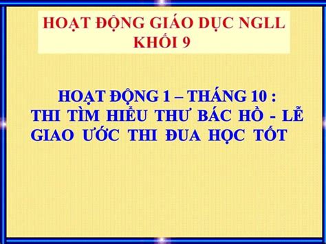 NGLL THANG 10 H 1 ppt filename UTF 8 NGLL THANG 10 HĐ1 pptx
