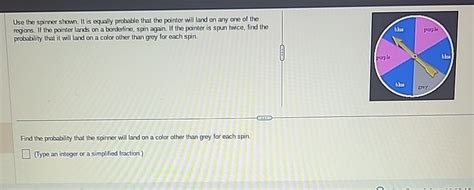 Use The Spinner Shown It Is Equally Probable That The Pointer Will Land