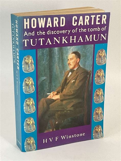 History And Politics Howard Carter And The Discovery Of The Tomb Of