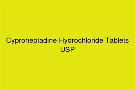 Cyproheptadine Hydrochloride Tablets Usp