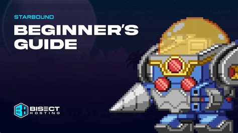 Starbound Beginners Guide New Player Introduction First Day Walkthrough