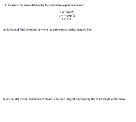 Solved Consider The Curve Defined By The Parametric Chegg