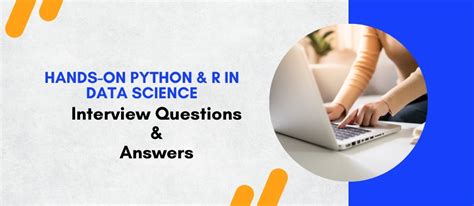 Top 30 Hands On Python And R In Data Science Interview Questions Answers