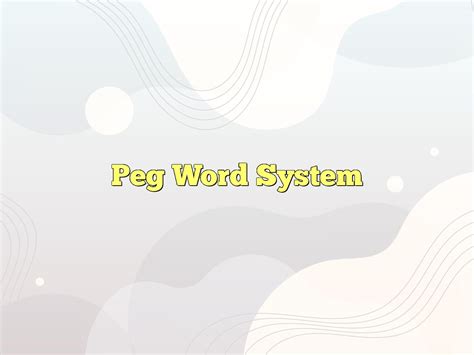 Peg Word System Definition And Meaning