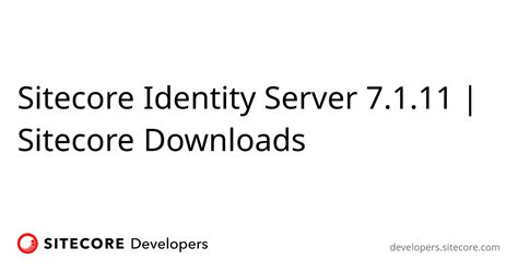 sitecore identity server 7 1 11 sitecore downloads