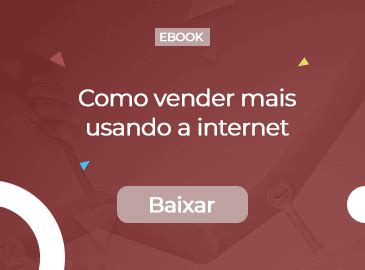 Como Vender Mais Usando A Internet Blog Da Post Digital