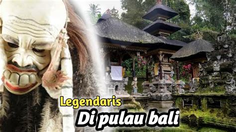 5 Legenda Dan Hantu Bali Yang Paling Mengerikan Di Lu