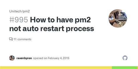 How To Have Pm2 Not Auto Restart Process Issue 995 Unitech Pm2