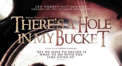 Royd Tolkiens Theres A Hole In My Bucket