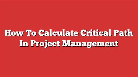 How To Calculate Critical Path In Project Management Froggyads