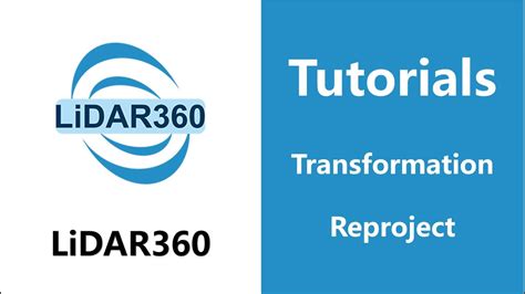 Lidar360 V7 Reproject Transformation Youtube