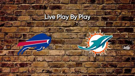 Buffalo Bills Vs Miami Dolphins Live Play By Play Rgoosesports76