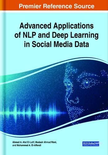 advanced applications of nlp and deep learning in social media data