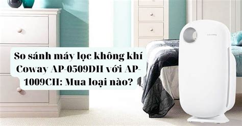 So sánh máy lọc không khí Xiaomi và Pro Mua dòng nào