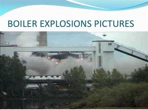 Safe Operation and Explosions in Boilers