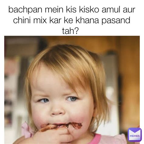 Bachpan Mein Kis Kisko Amul Aur Chini Mix Kar Ke Khana Pasand Tah