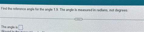 Solved Find The Reference Angle For The Angle The Chegg