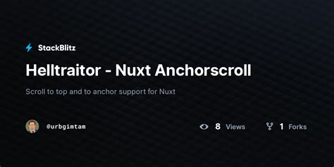 Helltraitor Nuxt Anchorscroll StackBlitz