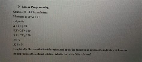 Solved D Linear Programming Consider This LP Formulation Chegg