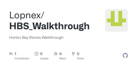 Hbs Walkthrough Docs At Main Lopnex Hbs Walkthrough Github