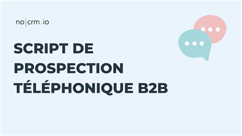 Comment Rédiger Un Bon Script Téléphonique B2b
