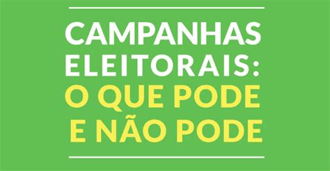 Campanhas Eleitorais O Que Pode E Não Pode Matra