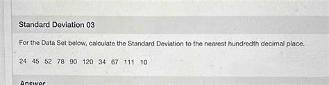 Solved Standard Deviation For The Data Set Below Calculate The Standard Deviation To The