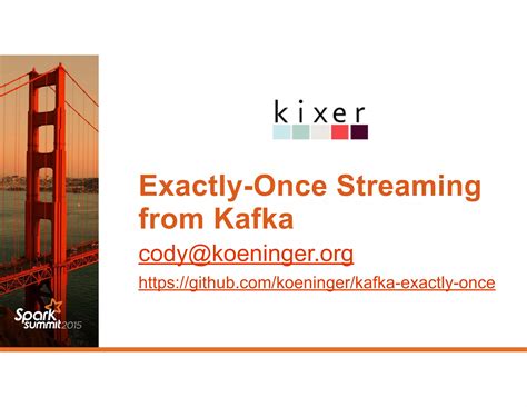 exactly once streaming from kafka cody koeninger kixer pdf