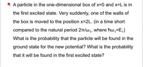 Solved A Particle In The One Dimensional Box Of X 0 And X L